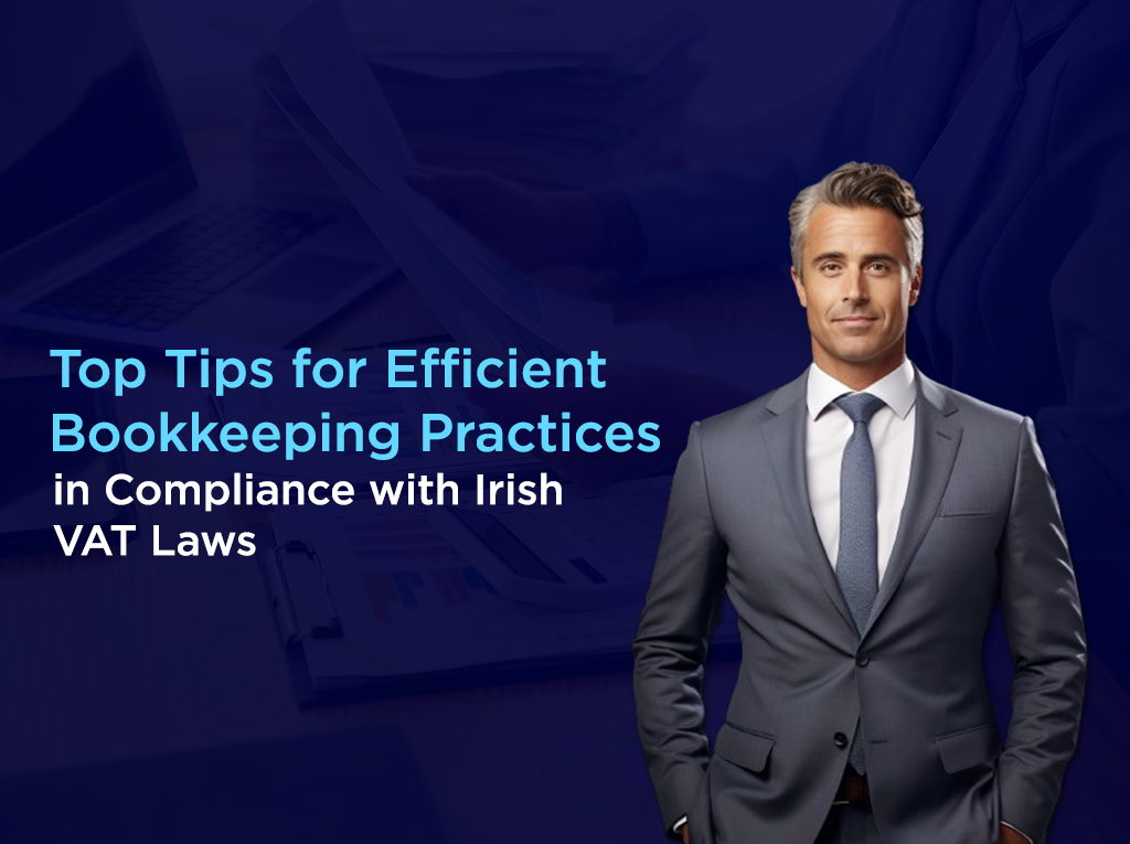 Bookkeeping Practices in Compliance with Irish VAT Laws
