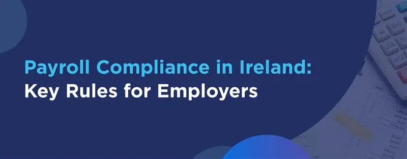 Payroll Tax Compliance in Ireland: Key Rules for Employers | Outbooks